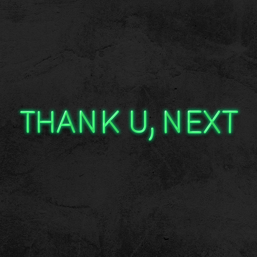 Thank U, Next - LED Neon Sign – MK Neon