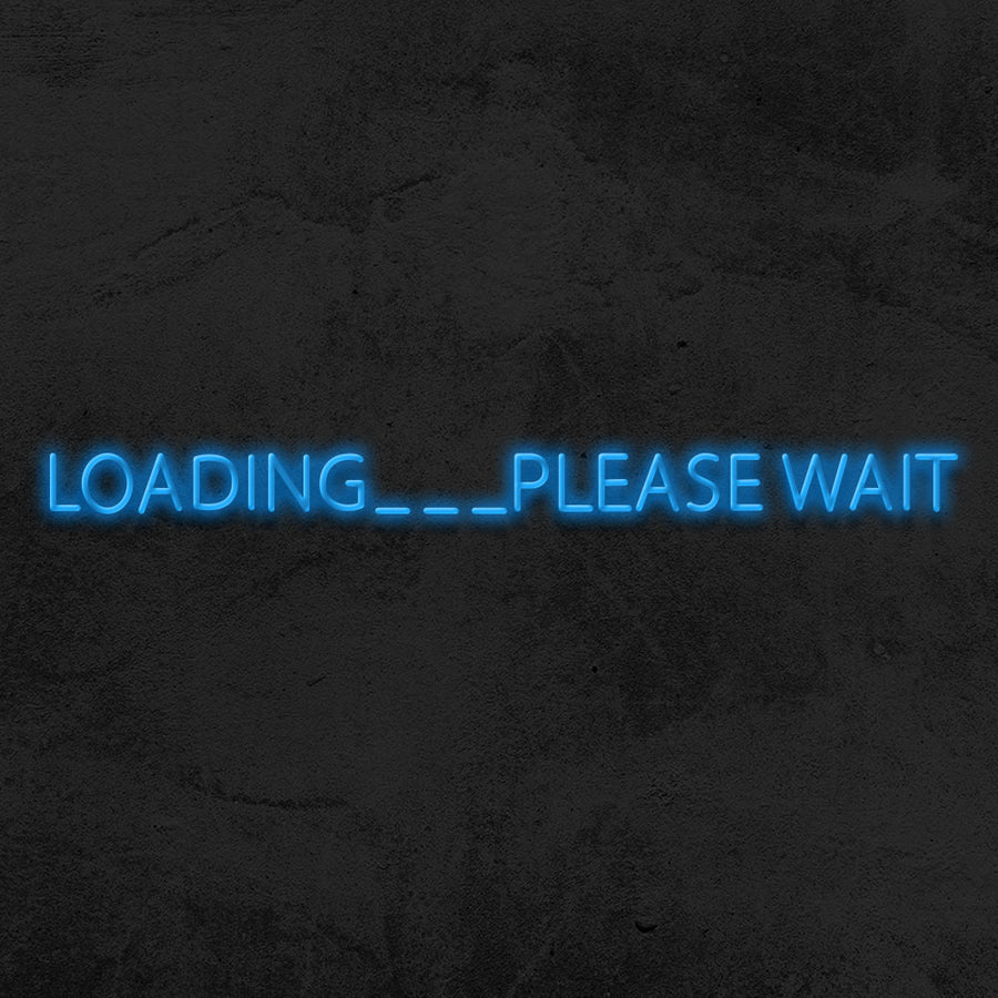 Loading ... Please Wait - LED Neon Sign – MK Neon