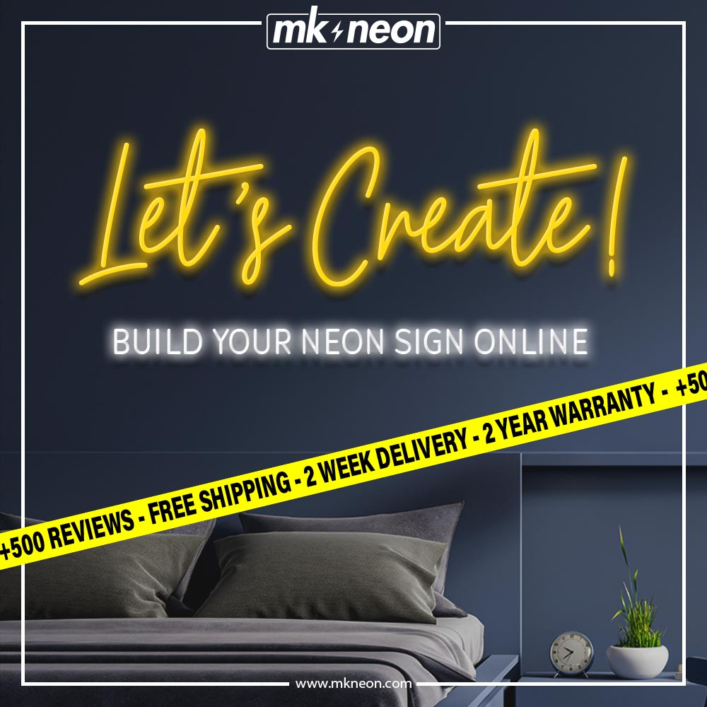 Create Your Neon Sign Online in 3 minutes – MK Neon